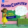 SCIENCE: Human Computer: Mary Jackson, Engineer (Picture Book Biography ...