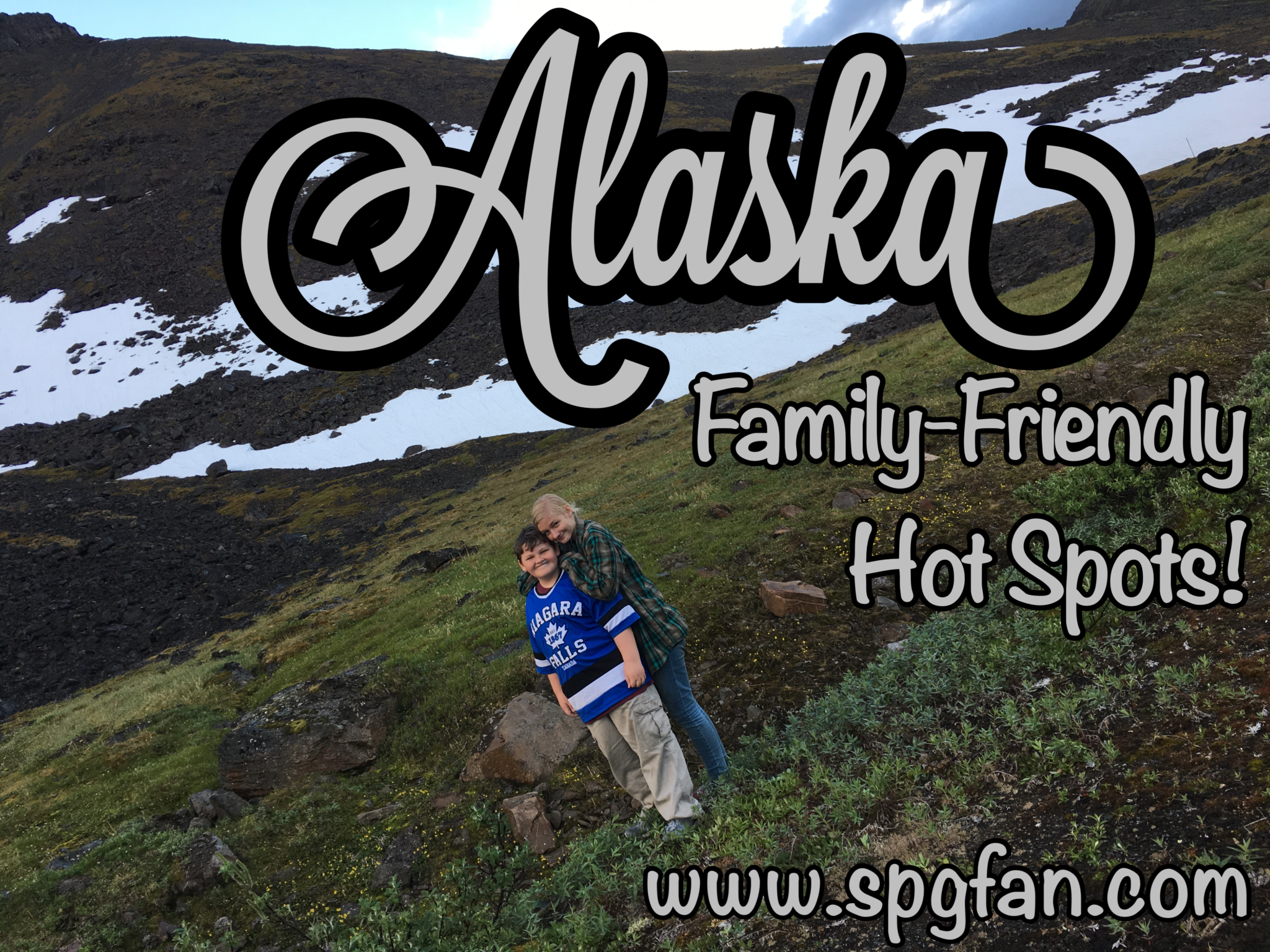 The TOP Alaska Family-Friendly HOTSPOTS! – ALL of the Hottest ...