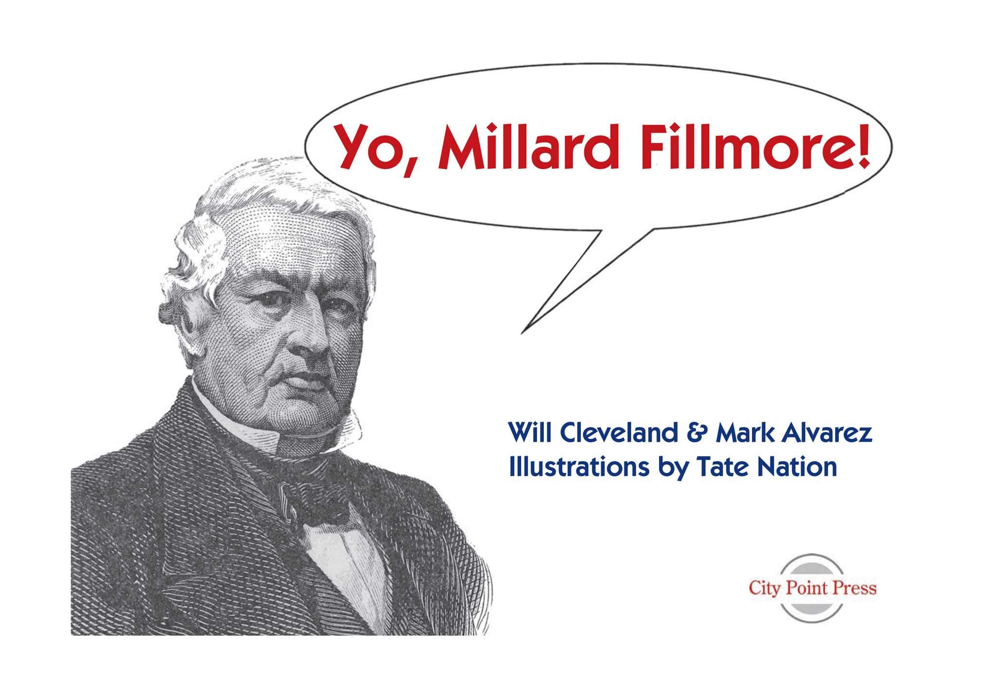 Presidential Resources: Yo, Millard Fillmore! 2021 Edition: (and all ...
