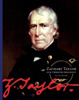 Presidential Resources: Zachary Taylor: Our Twelfth President ...