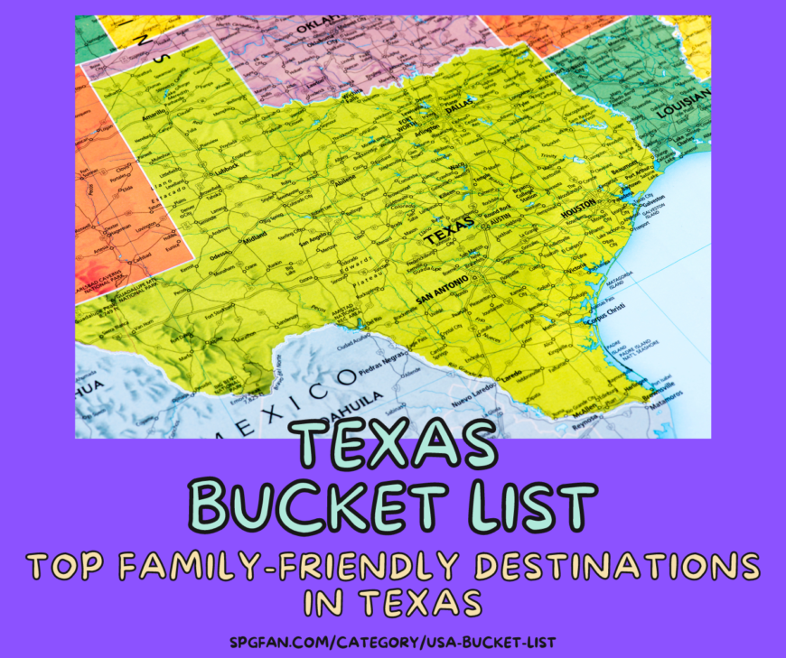 Your US Bucket List: Top Family-Friendly Destinations in Texas! – SPG ...